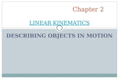 Ppt Linear Kinematics Describing Objects In Motion Chapter 2