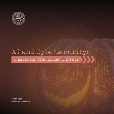The Humanity Code On Linkedin Thehumanitycode Cybersecurity Ai Halloween Responsibleai
