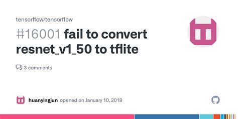 Fail To Convert Resnetv150 To Tflite · Issue 16001 · Tensorflow