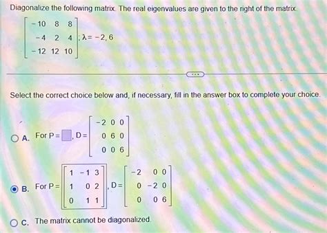 solved diagonalize the following matrix the real