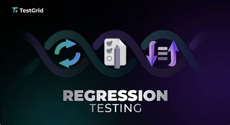Regression Testing Definition Importance Types And Best Practices By Steve Wortham Sep