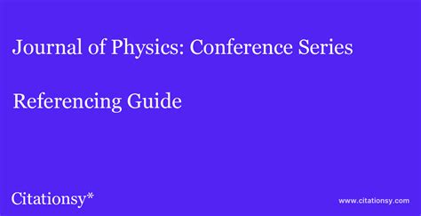 Journal Of Physics Conference Series Referencing Guide · Journal Of