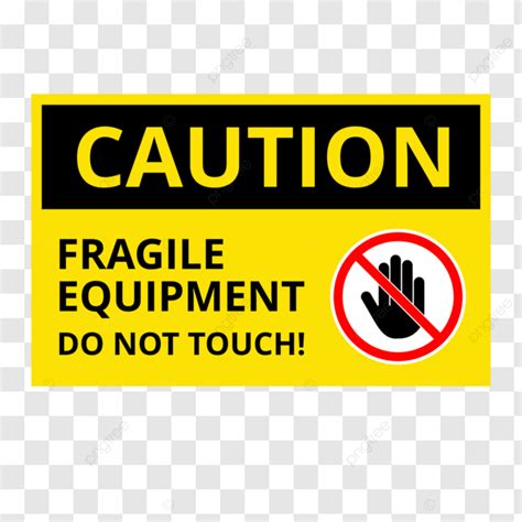 Caution Fragile Equipment Do Not Touch Vector Caution Fragile