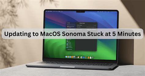 Fix Preparing Macos Sonoma Stuck Updating Stuck At 5 Minutes The Mac Observer