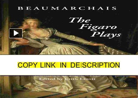 Pdf Read The Figaro Plays Hackett Classics Presentation Free To
