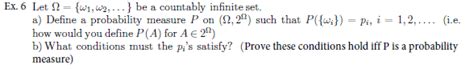 Solved Ex 6 Let Ω ω1 ω2 be a countably infinite set a Chegg com
