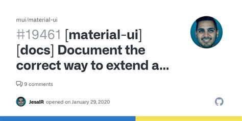 Material Ui Docs Document The Correct Way To Extend A Component Issue Mui Material