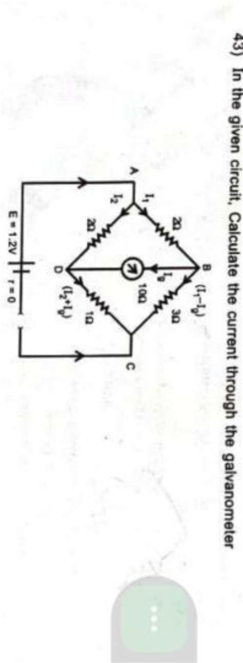 43 In The Given Circuit Calculate The Current Through The Galvanometer