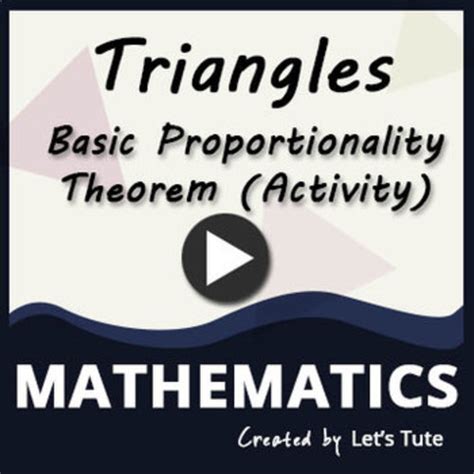 Math Basic Proportionality Theorem Activity Video Real Example Geometry