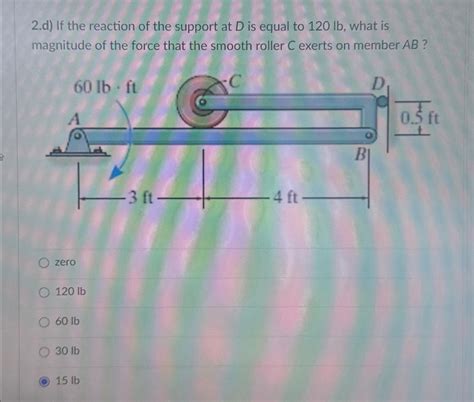 Solved 2 D ﻿if The Reaction Of The Support At D ﻿is Equal