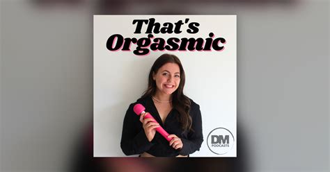 106 Is It Ok For A Girl To Cum Multiple Times Thats Orgasmic Omnyfm