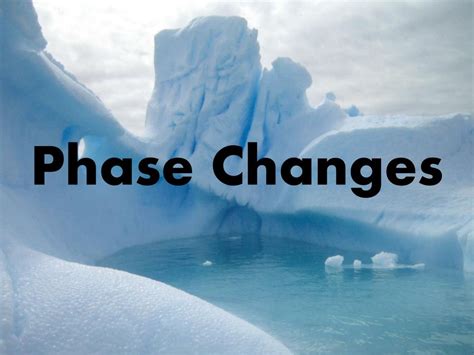 PPT Phase Changes PowerPoint Presentation Free Download ID 6150835