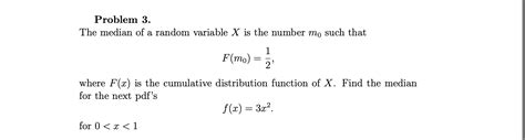 Solved Problem 3 The Median Of A Random Variable X Is The