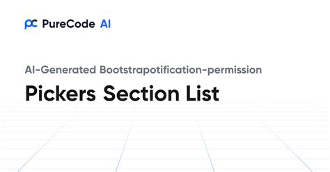 Build Great Bootstrapotification Permission Pickers Section List Components Faster Using Ai Tools