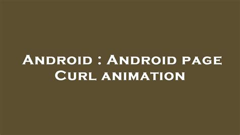 Android Android Page Curl Animation Youtube