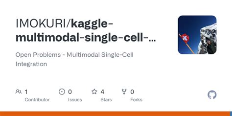 Github Imokurikaggle Multimodal Single Cell Integration Open Problems Multimodal Single