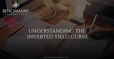Understanding The Inverted Yield Curve