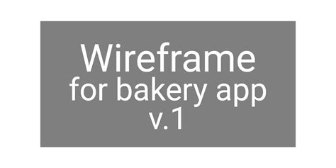 Wireframe For Bakery App V Behance