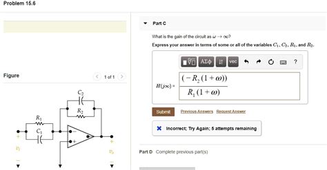 Solved Problem 156 Part C What Is The Gain Of The Circuit As Ï‰ â† âˆž Express Your Answer
