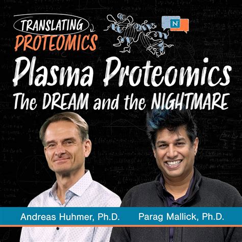 The Dream Of Plasma Proteomics Translating Proteomics Episode 11