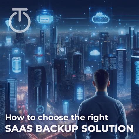 Choosing The Right Saas Backup Solution For Data Security Tekconcierge
