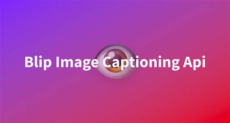 Blip Image Captioning Api A Hugging Face Space By Rohan X2