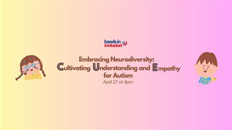 Embracing Neurodiversity Cultivating Understanding And Empathy For