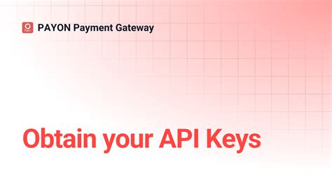 Obtain Your Api Keys Payon Payment Gateway