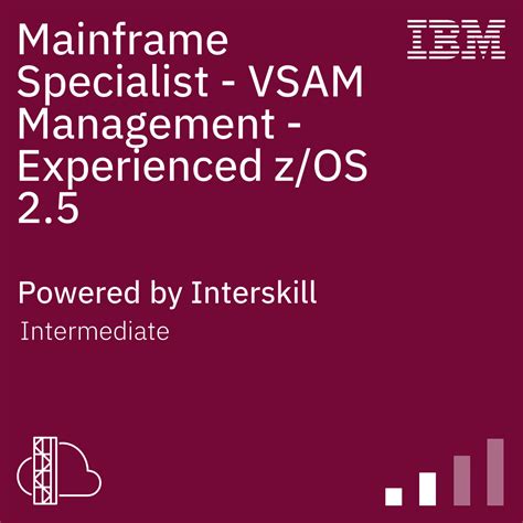 Interskill Mainframe Specialist Vsam Management Experienced Zos