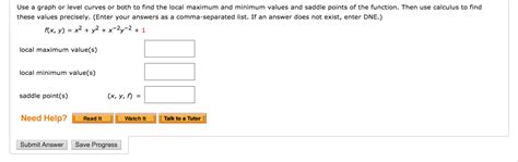 Solved Use A Graph Or Level Curves Or Both To Find The Local