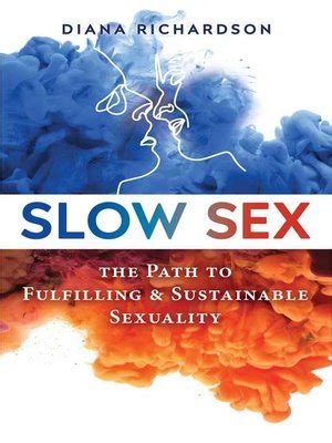 EBook Slow Sex By Diana Richardson OverDrive Free Ebooks Audiobooks Movies From Your