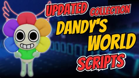 updated dandy s world scripts collection tsbg script