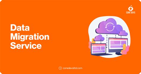 Data Migration In Dubai Core Devs Ltd