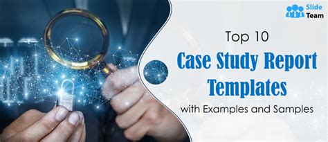 Top Case Study Report Templates With Examples And Samples