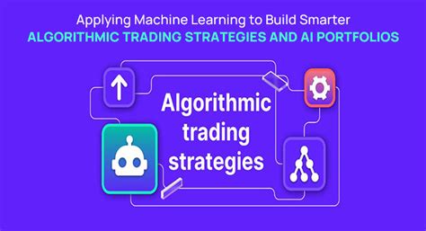 Algorithmic Trading Strategies For Modern Investors