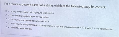 Solved For A Recursive Descent Parser Of A String Which Of