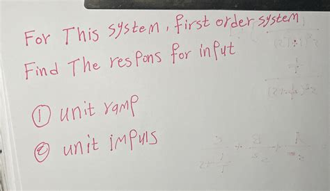 For This System First Order System Find The Respons