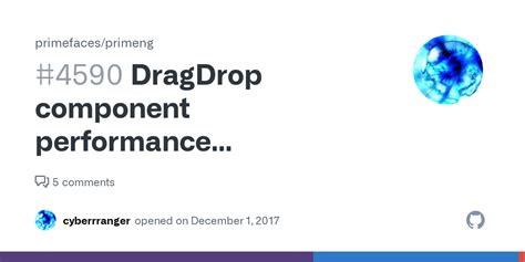 Dragdrop Component Performance Improvements · Issue 4590 · Primefaces