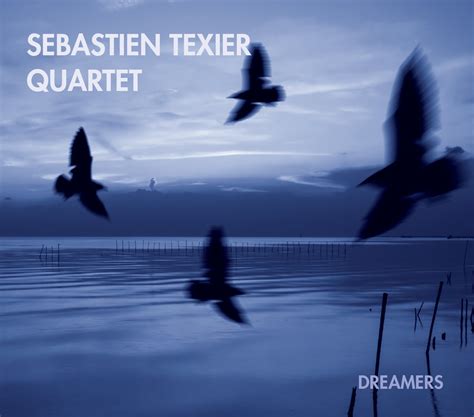 Sébastien Texier Quartet Dreamers Jazzmania
