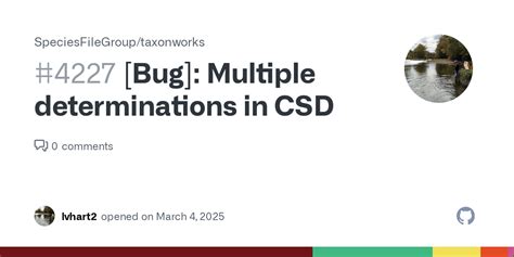 Bug Multiple Determinations In Csd · Issue 4227 · Speciesfilegrouptaxonworks · Github