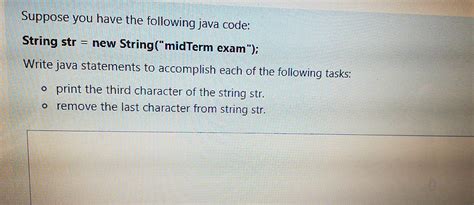 solved suppose you have the following java code string str
