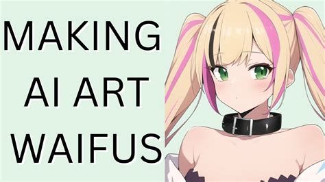 Making Ai Art Waifus ≪novelai≫ Youtube