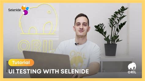 Oril On Linkedin Tutorial Ui Testing With Selenide
