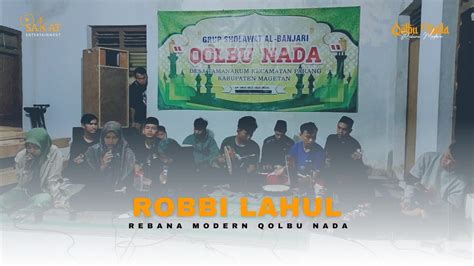 Robbi Lahul Asmaul Husna Rebana Qolbu Nada Sholawat Terbaru Edisi