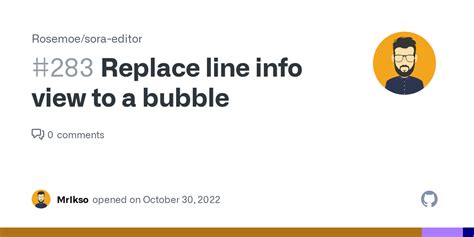 Replace Line Info View To A Bubble · Issue 283 · Rosemoesora Editor · Github