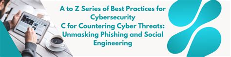 Countering Cyber Threats Unmasking Phishing And Social Engineering