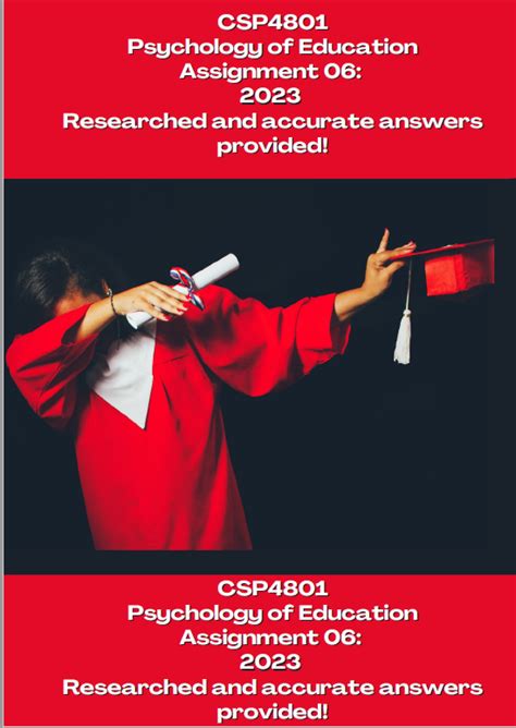 Csp4801 Assignment 06 Psychology Of Education 2023 Sources Are