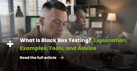 Testmonitor On Linkedin Whats Black Box Testing You Ask 🤔 For Qa