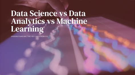 The Difference Between Data Science Data Analytics And Machine