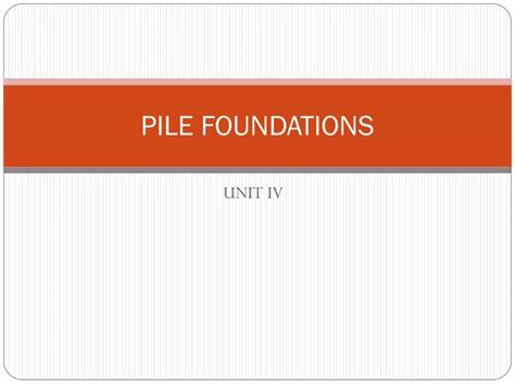 Ppt Pile Foundations Powerpoint Presentation Free Download Id345665